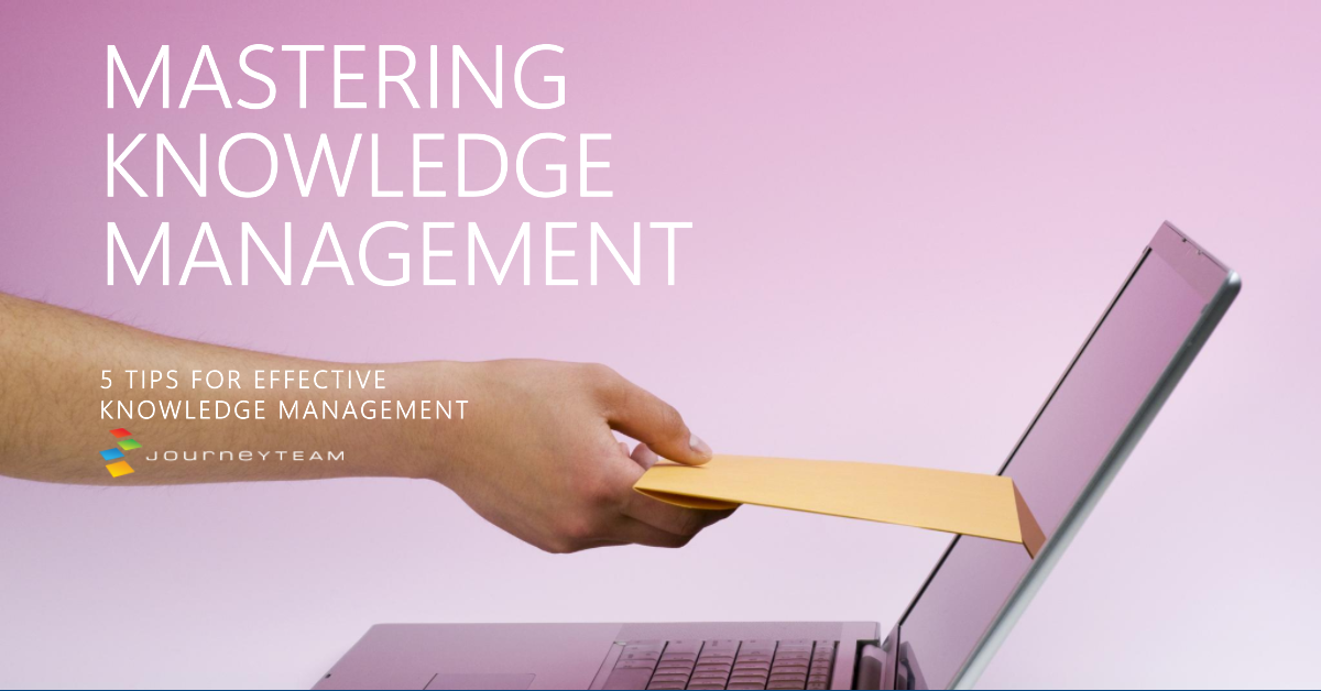 5 Things to Know for Effective Knowledge Management - JourneyTeam