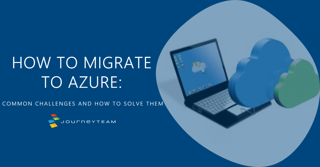 How to Migrate to Microsoft Azure - JourneyTeam