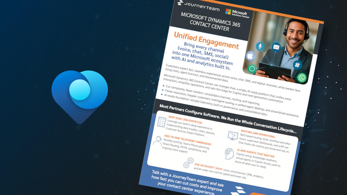 Unified Engagement With Microsoft Dynamics 365 Contact Center - JourneyTeam
